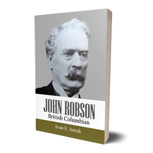 John Robson: British Columbian – Ivan E. Antak